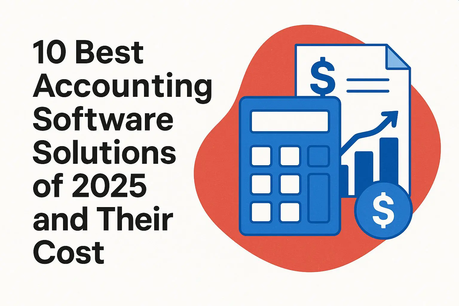 10 Best Accounting Software Solutions of 2025 and Their Cost
